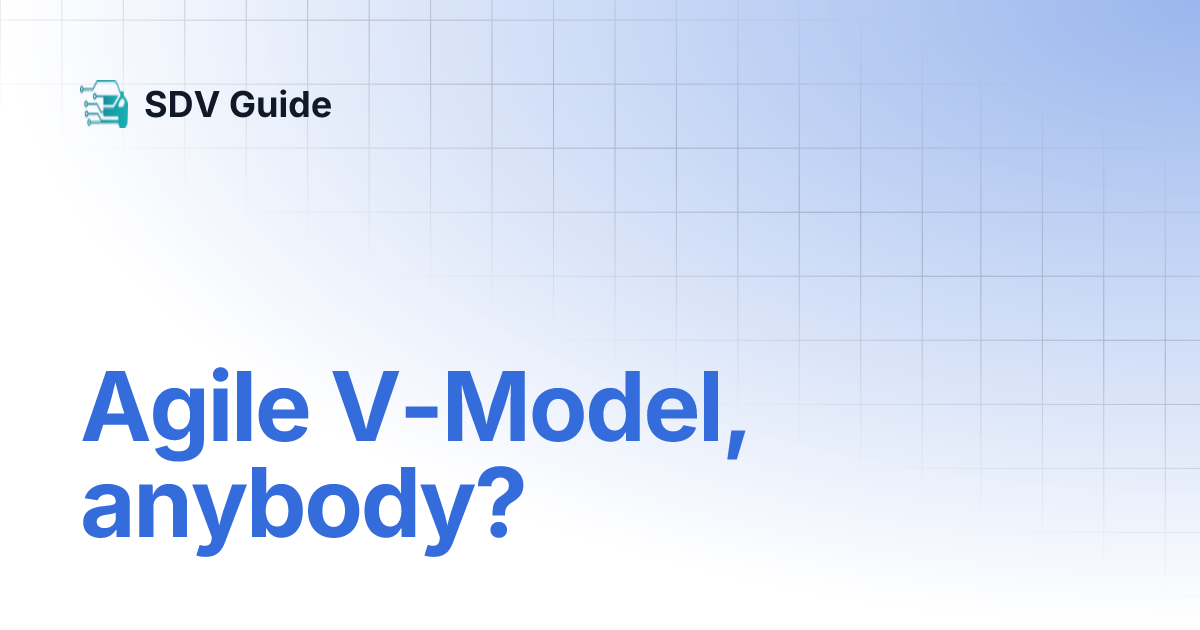 Agile V-Model, anybody? | SDV Guide