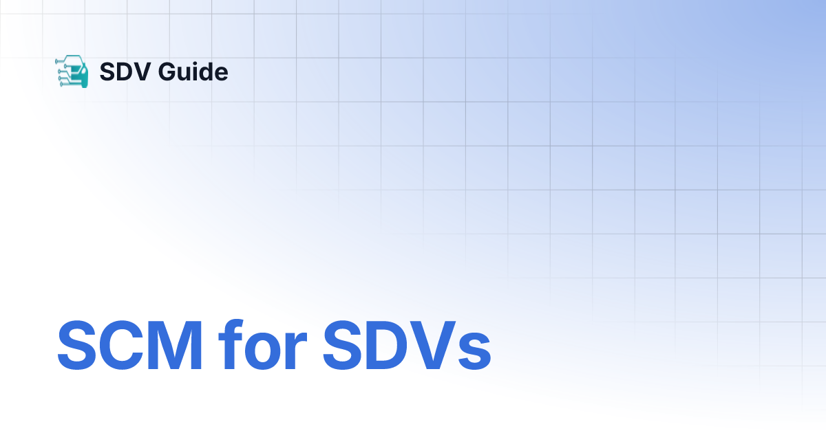 SCM for SDVs | SDV Guide