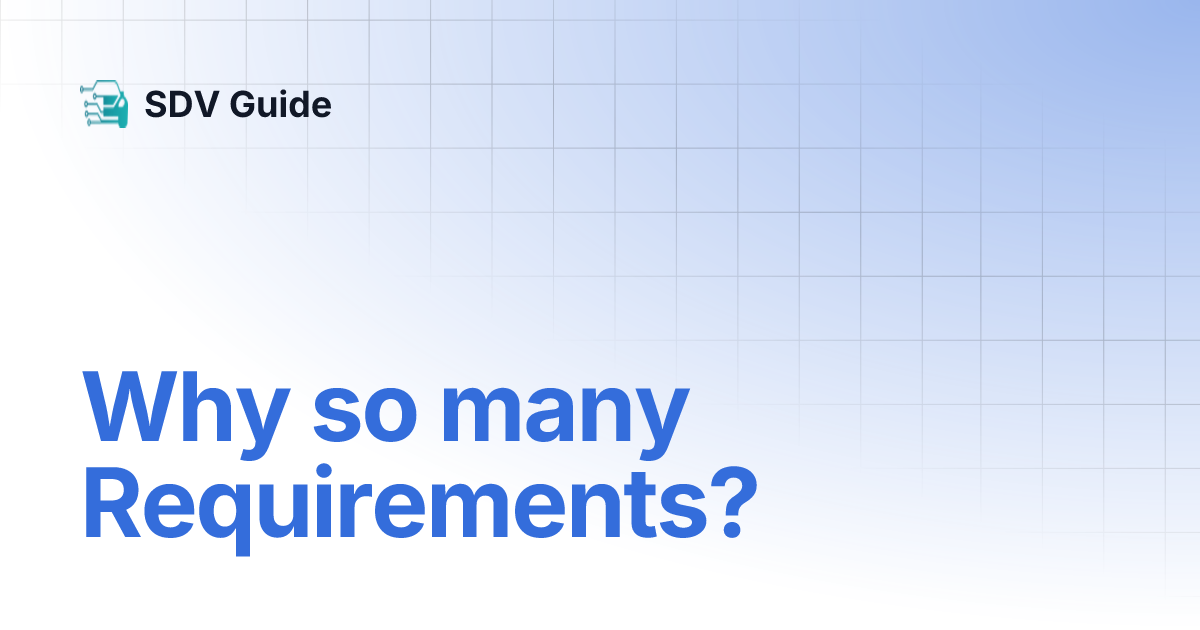 Why so many Requirements? | SDV Guide