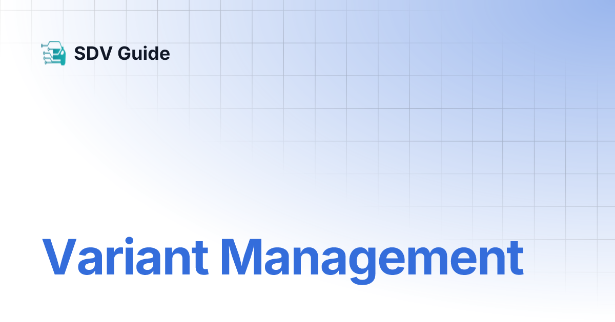 Variant Management | SDV Guide