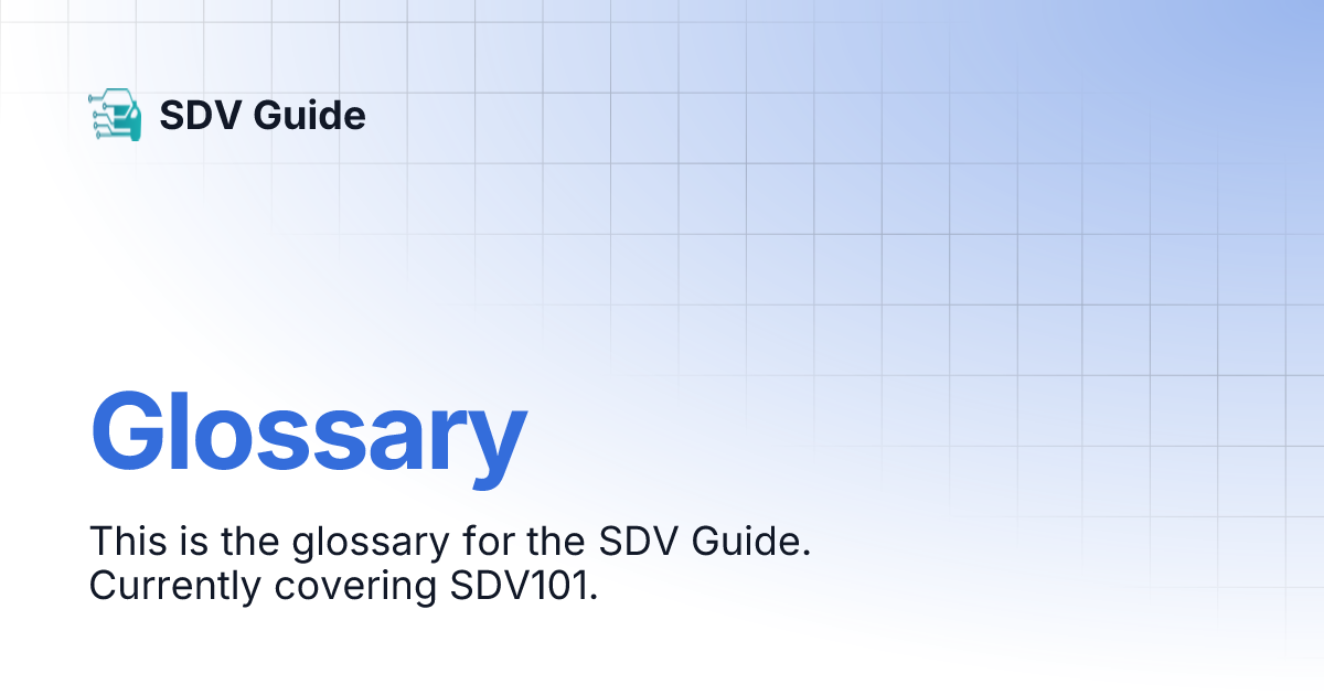Glossary | SDV Guide