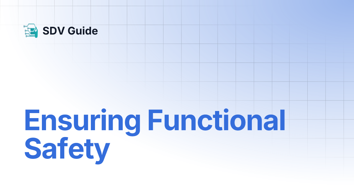 Ensuring Functional Safety | SDV Guide