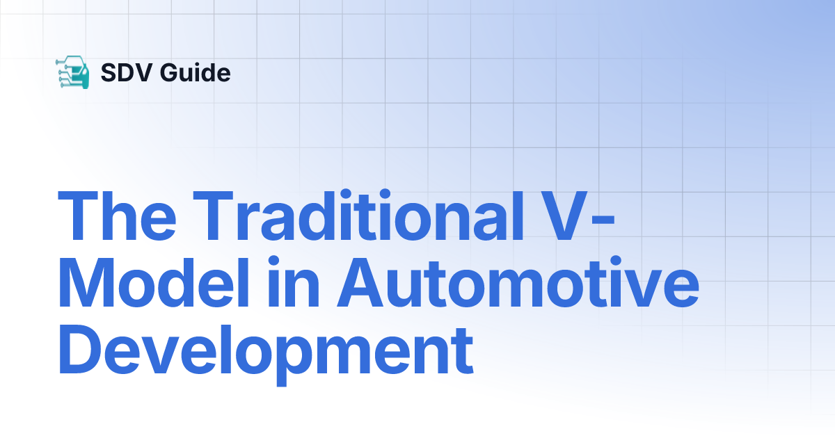 The Traditional V-Model in Automotive Development | SDV Guide