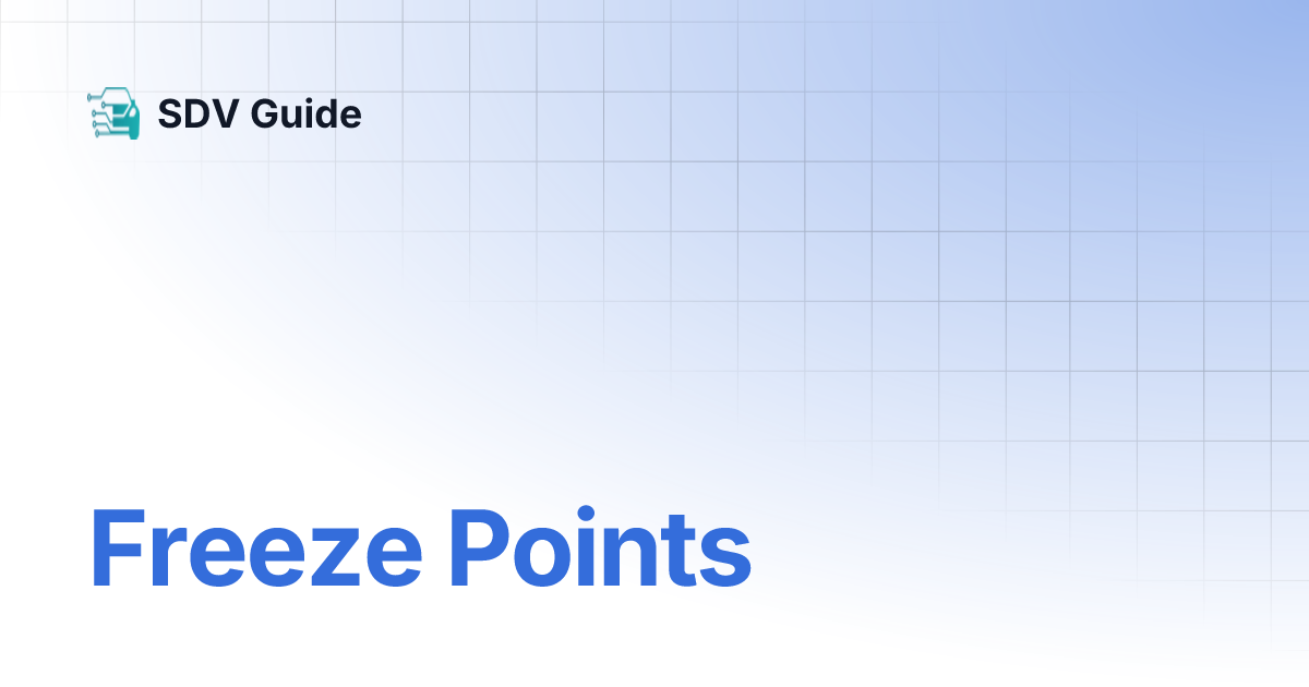 Freeze Points | SDV Guide