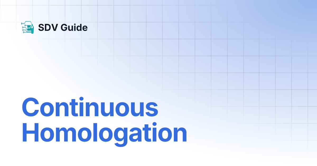 Continuous Homologation | SDV Guide