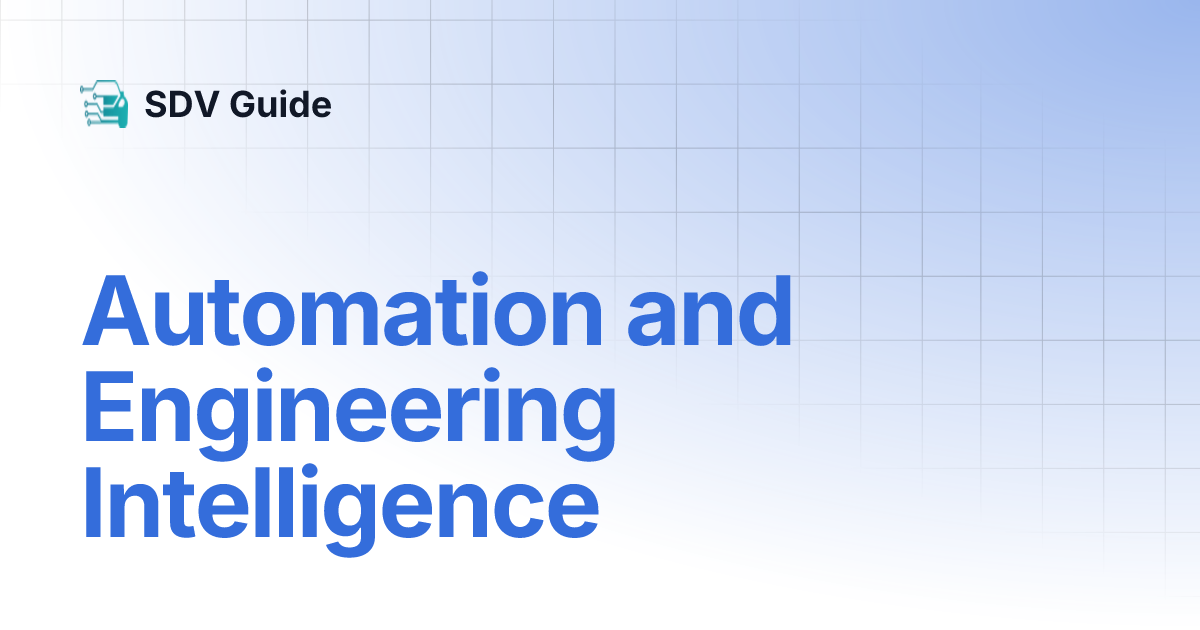 Automation and Engineering Intelligence | SDV Guide